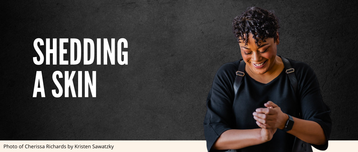 Shedding a Skin - Nightwood Theatre